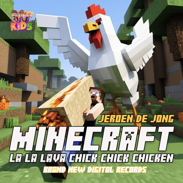 Minecraft (La La Lava, Chick Chick Chicken), Jeroen de Jong - Qobuz