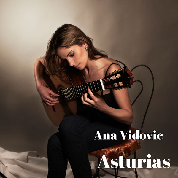 Asturias, Ana Vidović - Qobuz