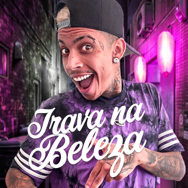 Trava Na Beleza, Matheus Yurley - Qobuz