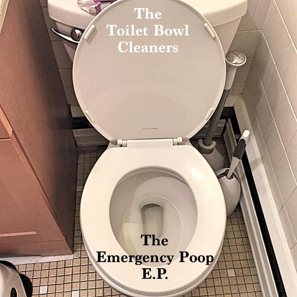 Álbum Emergency Poop, The Toilet Bowl Cleaners | Qobuz: download e ...