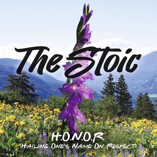 H.O.N.O.R. (Hailing One's Name On Respect), The Stoic - Qobuz