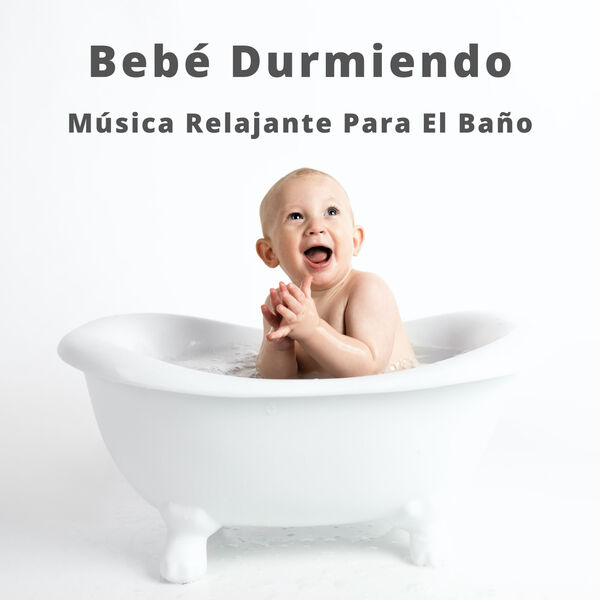 Bebé Durmiendo: Música Relajante Para El Baño, Tiempo de relajación ...