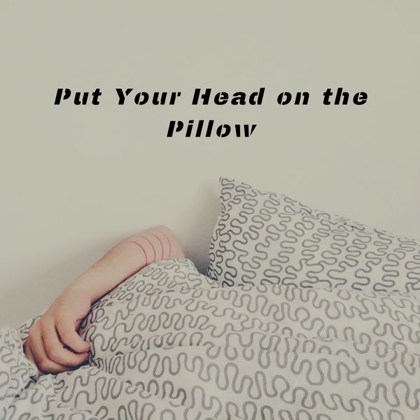 Put Your Head On The Pillow Instrumental Lullaby For Sleep Deep