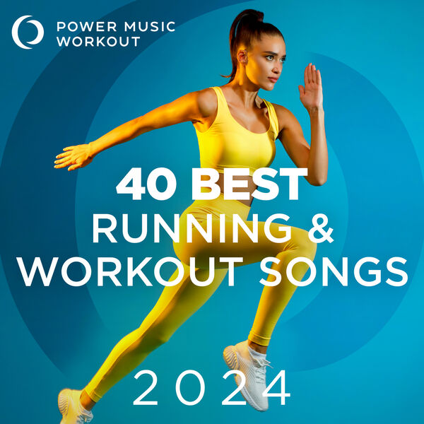 40 Best Running & Workout Songs 2024 (Fitness & Workout Music Ideal for ...