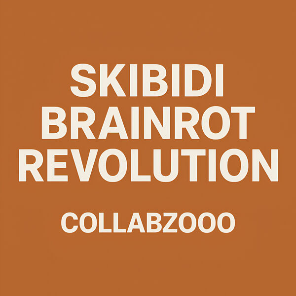 Skibidi Brainrot Revolution (Cover), Collabzooo - Qobuz