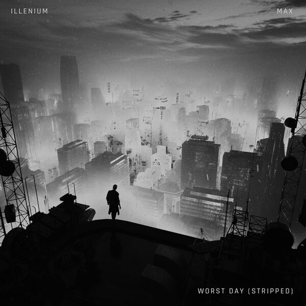 Worst Day (Stripped Version), illenium - Qobuz