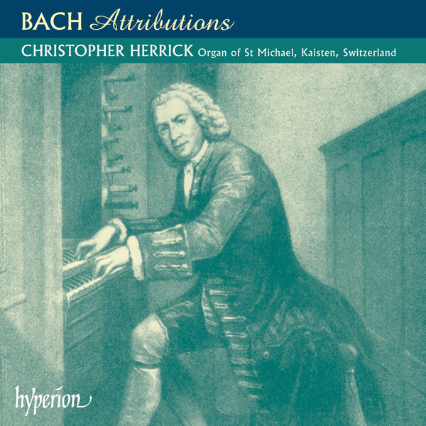 Bach: Attributions for Organ (Complete Organ Works 12), Christopher ...