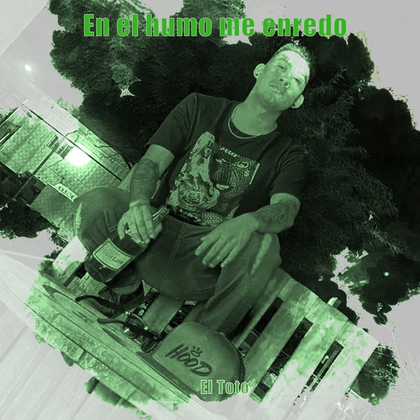 En el Humo Me Enredo, El Toto - Qobuz