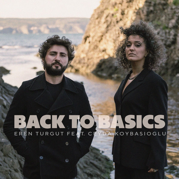 Álbum Back To Basics, Eren Turgut | Qobuz: descargas y streaming en alta calidad