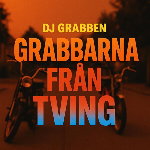Grabbarna från Tving, DJ Grabben - Qobuz