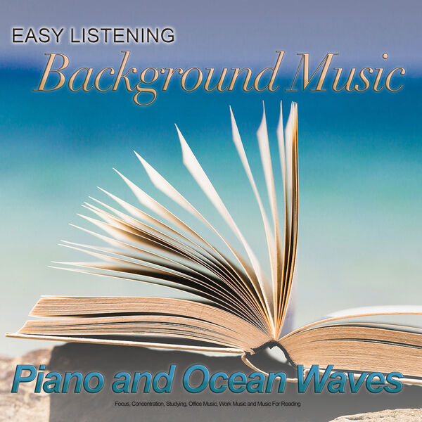 Easy Listening Background Music: Piano and Ocean Waves For Focus ...