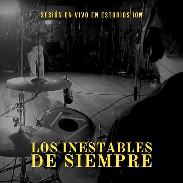 Sesión en vivo en Estudios ION (Live), Los Inestables De Siempre - Qobuz