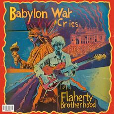Babylon War Cries, Flaherty Brotherhood - Qobuz