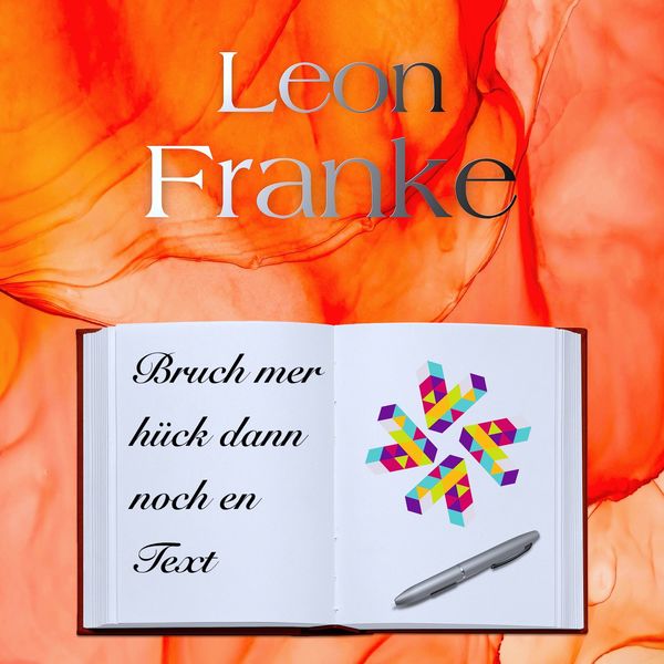 Bruch mer hück dann noch en Text, Leon Franke - Qobuz