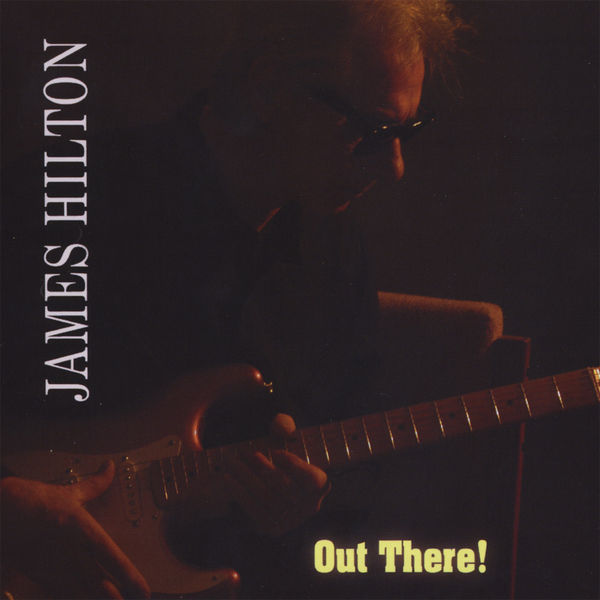 Out There!, James Hilton - Qobuz