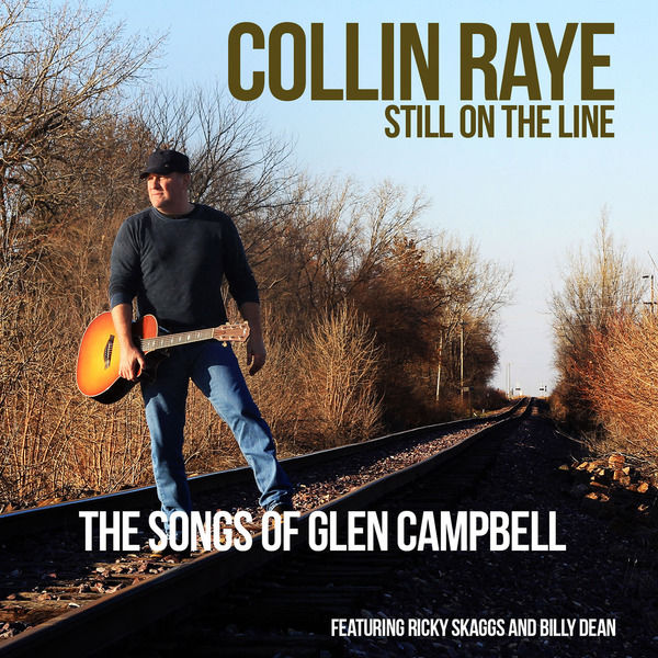 Still on the Line....the Songs of Glen Campbell, Collin Raye - Qobuz