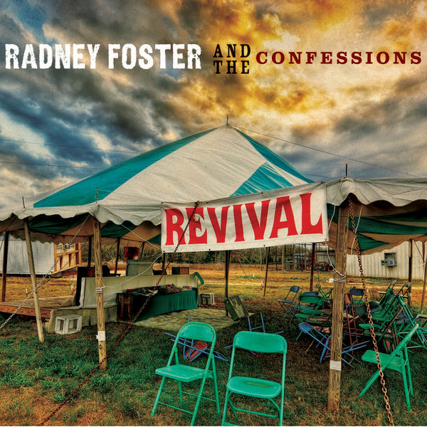 Revival, Radney Foster and The Confessions - Qobuz