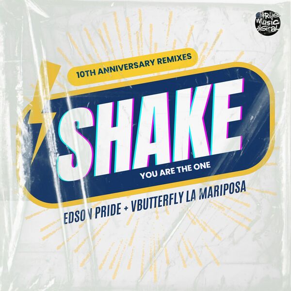 Shake (10th Anniversary Remixes), Edson Pride - Qobuz