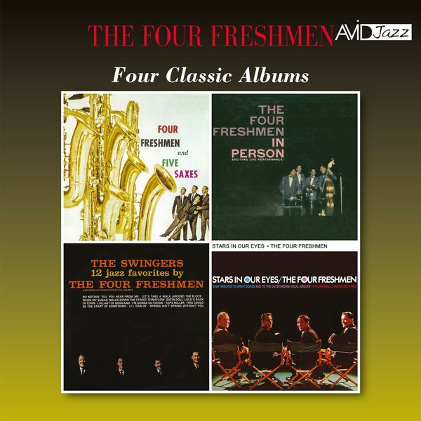 Four Classic Albums (The Four Freshmen & Five Saxes / In Person / The ...