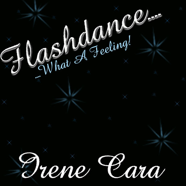 Flashdance..What A Feeling - Single, Irene Cara - Qobuz