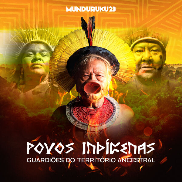 Povos Indígenas, Guardiões do Território Ancestral, Tribo Munduruku - Qobuz