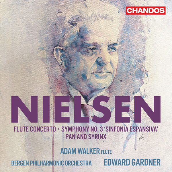 Nielsen: Flute Concerto, Symphony No. 3, Pan and Syrinx, Adam Walker - Qobuz