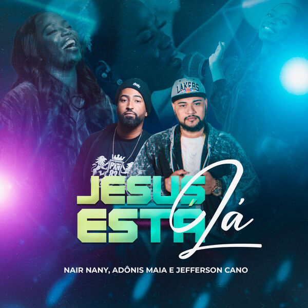 Jesus Esta Lá, Adônis Maia - Qobuz