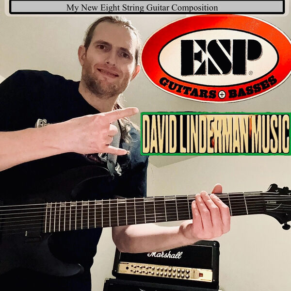 My New Eight String Guitar Composition, David Linderman Music - Qobuz