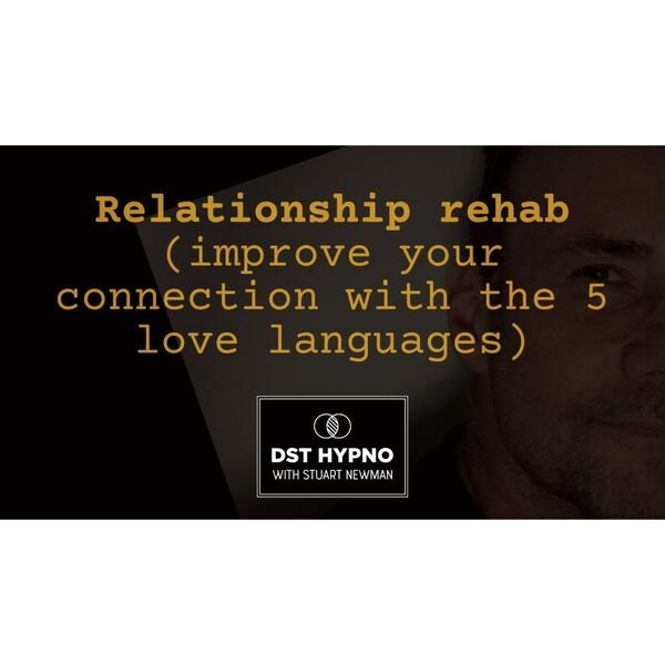 Relationship rehab to improve your connection with the 5 love languages ...