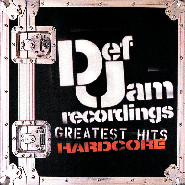 Def Jam's Greatest Hits - Hardcore, Various Artists - Qobuz