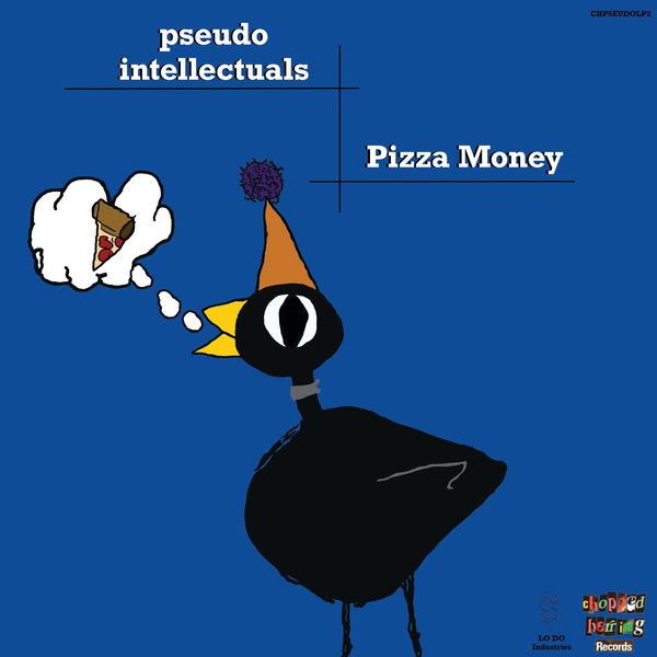 Pizza Money, Pseudo Intellectuals - Qobuz