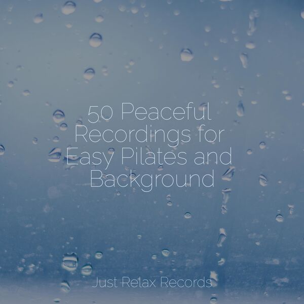 50 Peaceful Recordings for Easy Pilates and Background, Pro Sound ...