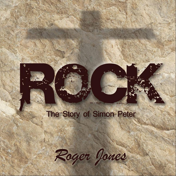 Rock: The Story of Simon Peter, Roger Jones - Qobuz