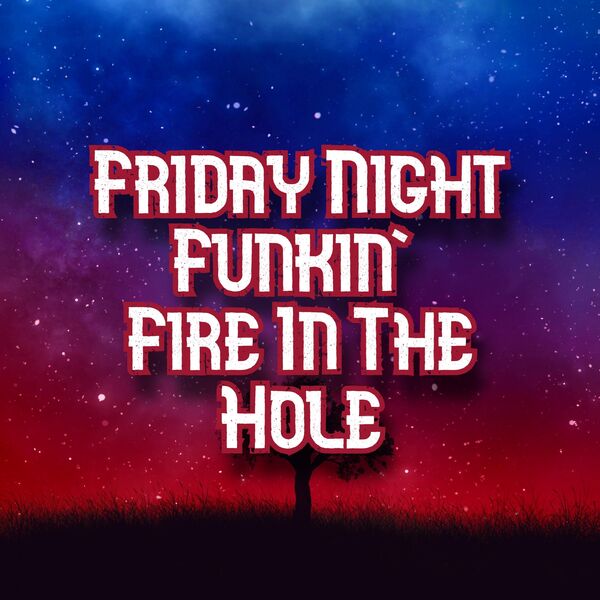 Friday Night Funkin' - Fire In The Hole, Funkin Night Recovery - Qobuz