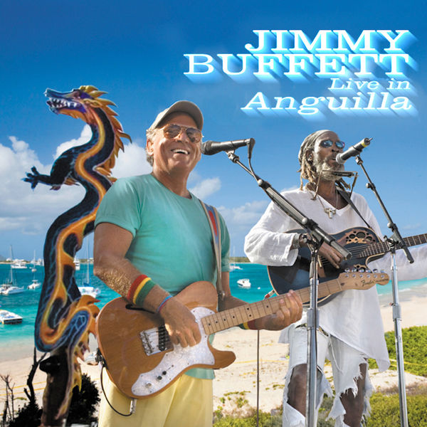Live in Anguilla (Live), Jimmy Buffett - Qobuz