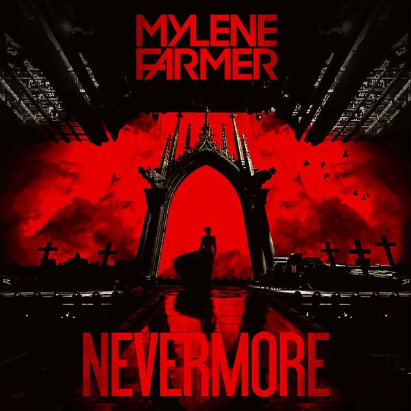 Nevermore (Live), Mylène Farmer - Qobuz