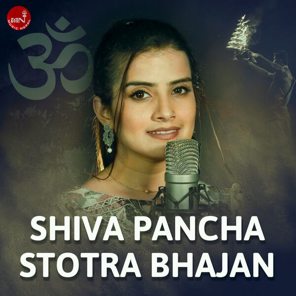 Shiva Pancha Stotra Bhajan, Purusottam Neupane - Qobuz