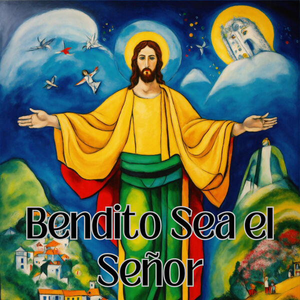 Bendito Sea el Señor, Congregación María De Jesús - Qobuz
