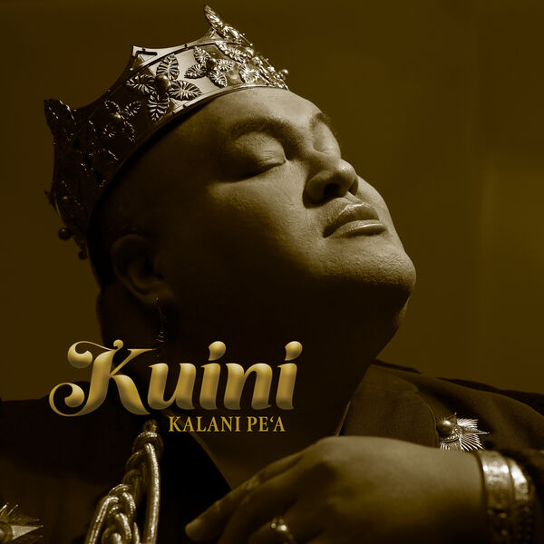 Kuini, Kalani Pe'a - Qobuz
