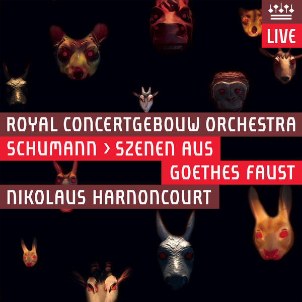 Schumann: Scenes from Goethe's Faust (Live), Royal Concertgebouw ...