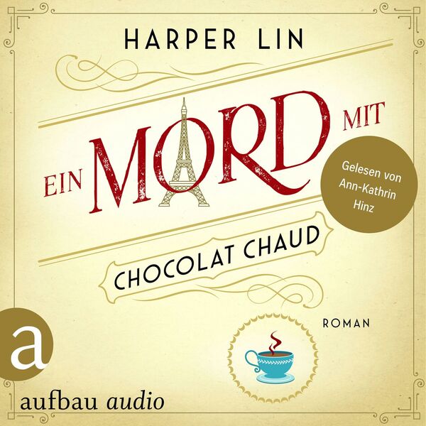 Ein Mord mit Chocolat Chaud - Ein Patisserie Krimi, Band 9 (Ungekürzt ...