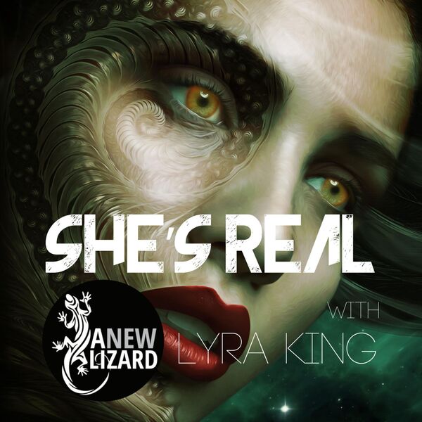 She's Real (feat. Lyra King), A New Lizard - Qobuz