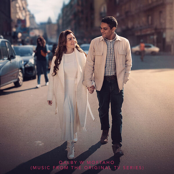 Qalby W Moftaho (Music from the Original TV Series), Sary Hany - Qobuz