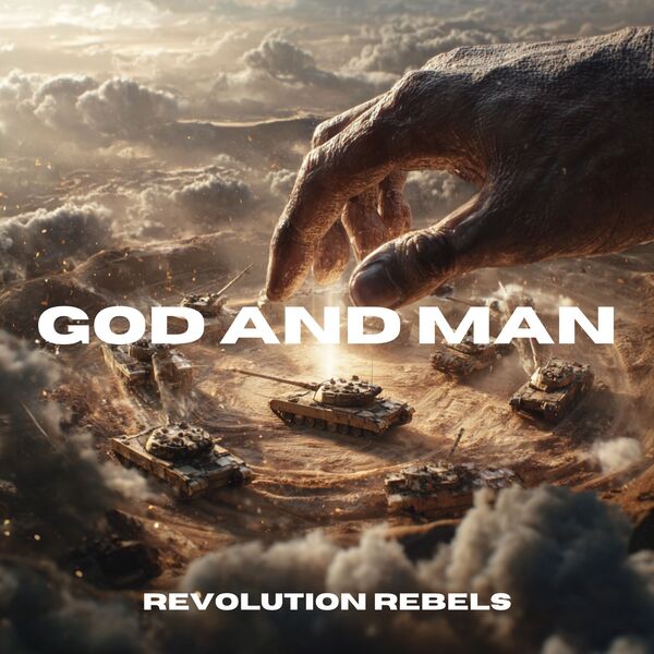 God and Man, Revolution Rebels - Qobuz