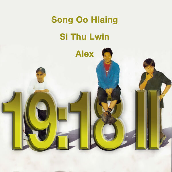 19:18 II, Song Oo Hlaing - Qobuz