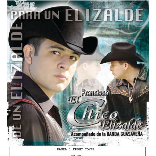 De Un Elizalde Para Un Elizalde, Francisco "El Chico" Elizalde - Qobuz