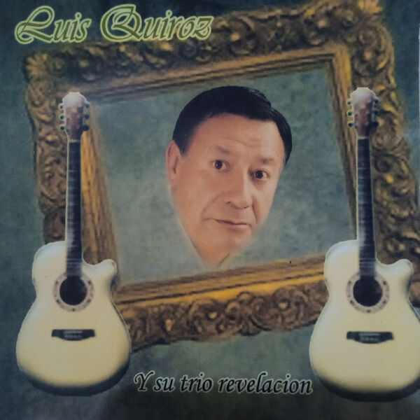 Luis Quiroz y Su Trio Revelación, Vol. 2, Luis Quiroz Y Su Trio ...