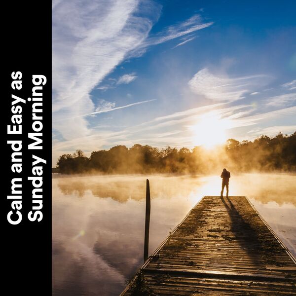 Calm and Easy as Sunday Morning, Background Music Specialists - Qobuz