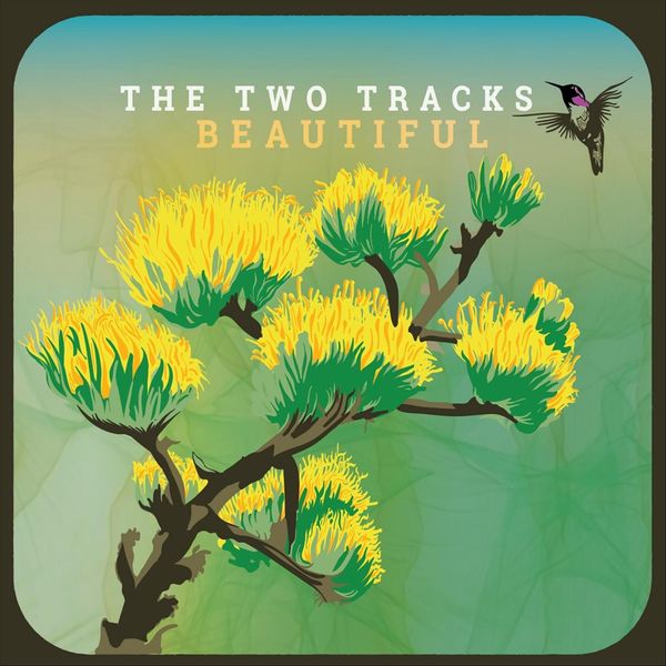 Beautiful, The Two Tracks - Qobuz