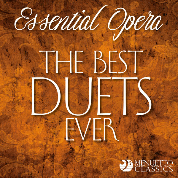 Essential Opera: The Best Duets Ever, Various Artists - Qobuz